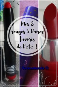 Mes 3 rouges à lèvres favoris de l'été ! Summer Edition
