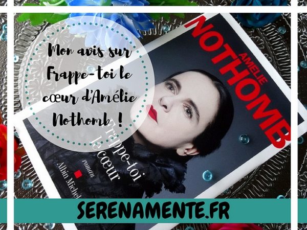 Mon avis sur Frappe-toi le cœur d'Amélie Nothomb