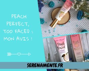 Peach Perfect de Too Faced : mon avis sur ce fond de teint