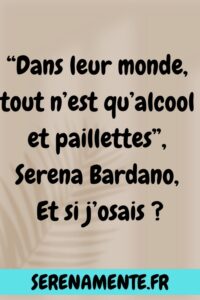 Et si j'osais ? Serena Bardano | Je sors mon roman